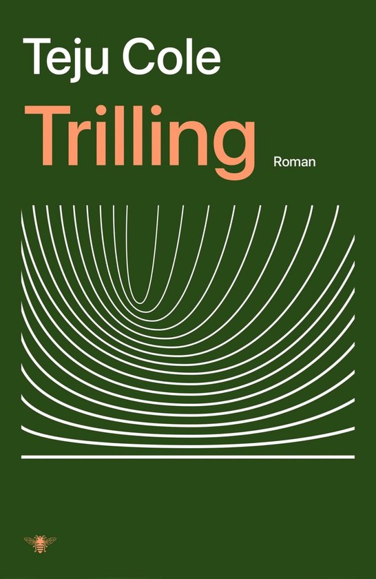 Trilling (ebook), Teju Cole | 9789403130873 | Boeken | bol.com
