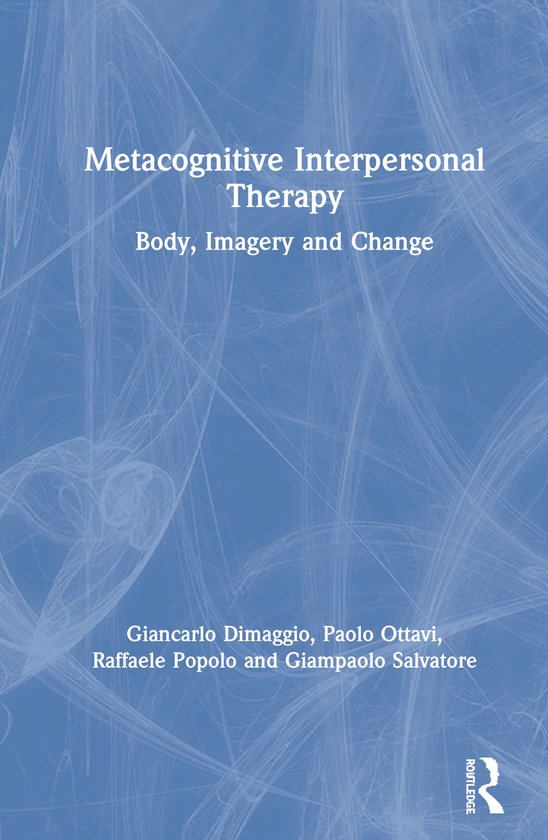 Metacognitive Interpersonal Therapy | 9780367367022 | Giancarlo Dimaggio | Boeken | bol