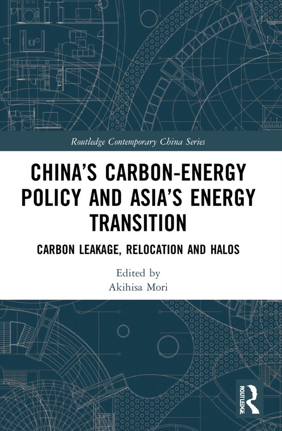 Routledge Contemporary China Series- China’s Carbon-Energy Policy and ...