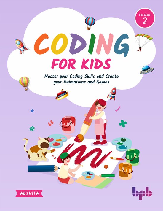 Coding For Kids 2 (ebook), Akshita | 9789391030704 | Boeken | bol