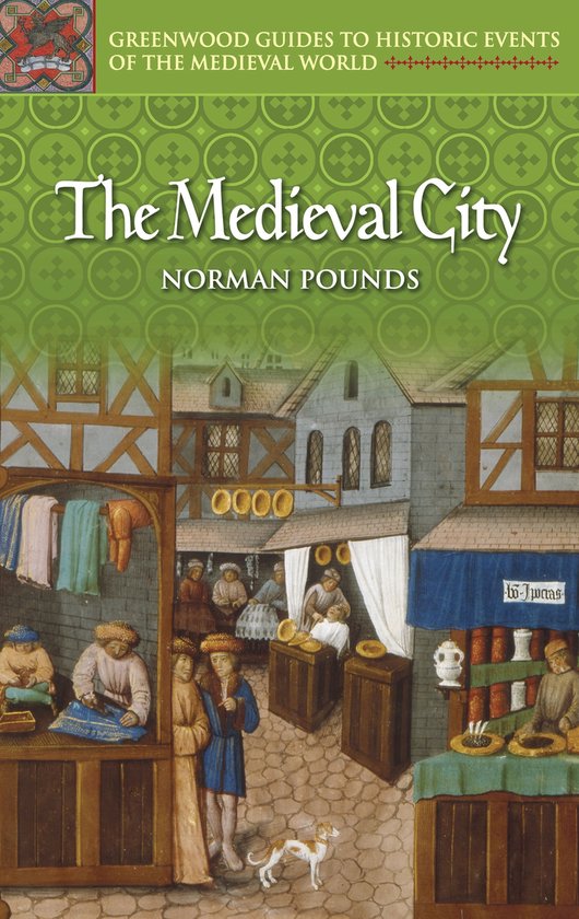 Greenwood Guides to Historic Events of the Medieval World - The ...