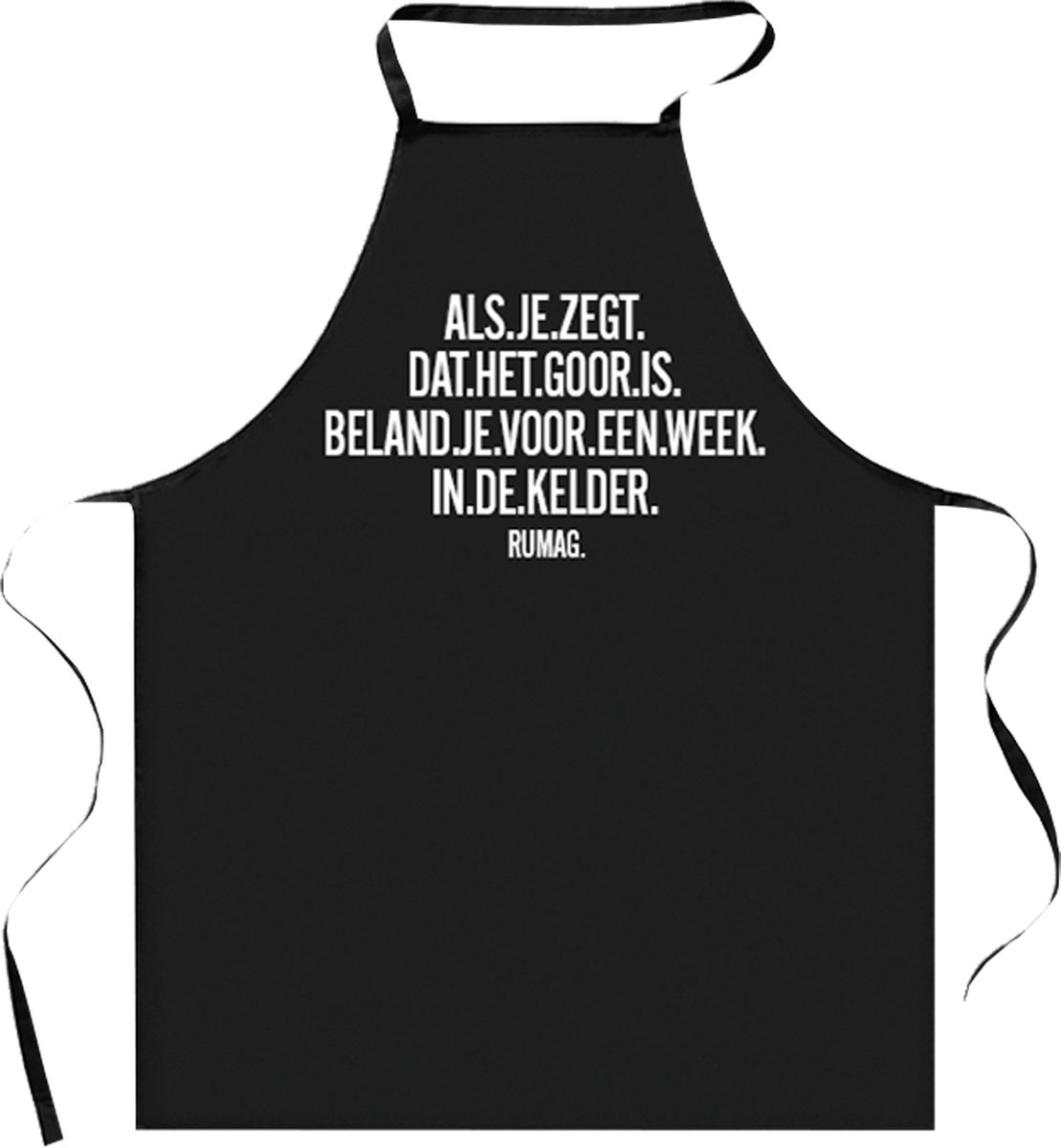 RUMAG Schort - Zwart - Als je zegt dat het goor is - Kookschort met ...
