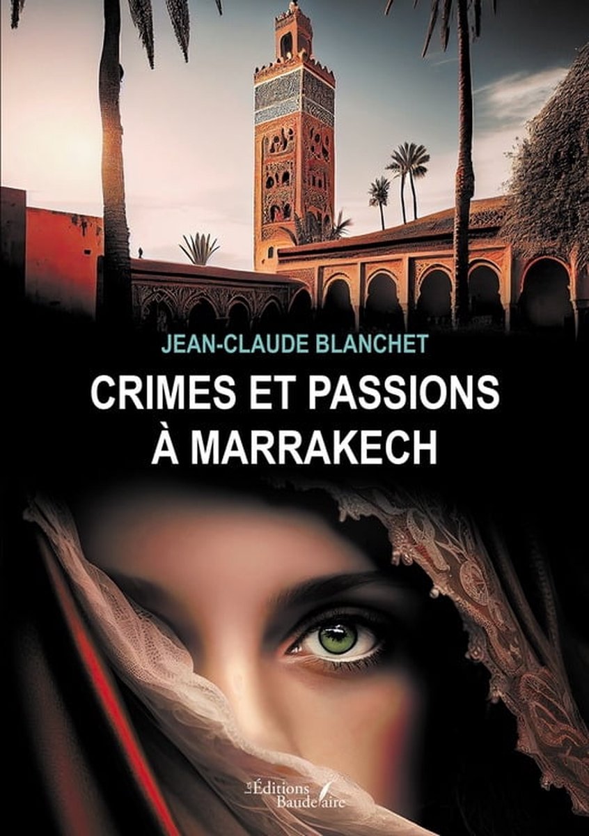 Crimes et passions à Marrakech (ebook), Jean-Claude Blanchet ...