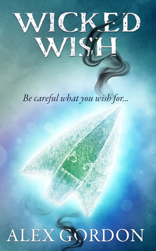 Wicked Wish 1 - Wicked Wish (ebook), Alex Gordon | 9781509249473 | Boeken | bol.com