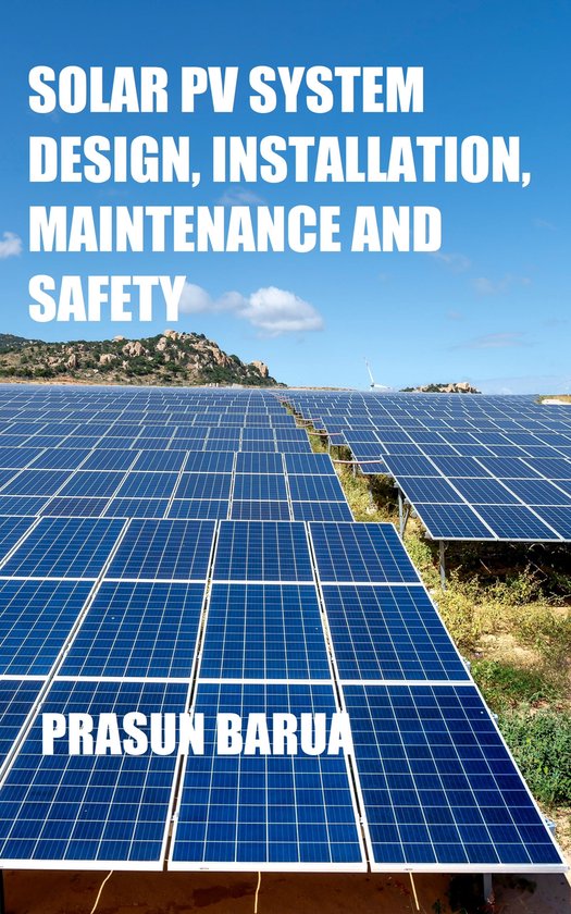Solar PV System Design, Installation, Maintenance and Safety (ebook ...