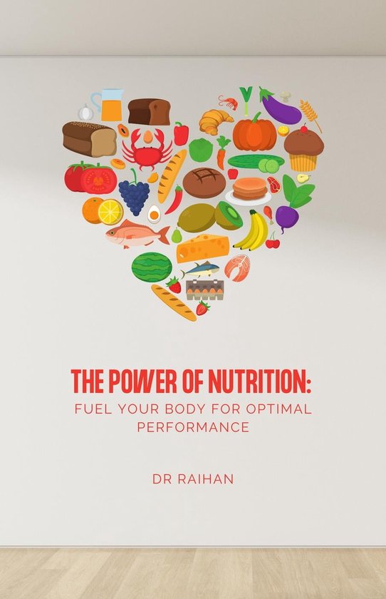 The Power of Nutrition: Fuel Your Body for Optimal Performance (ebook ...