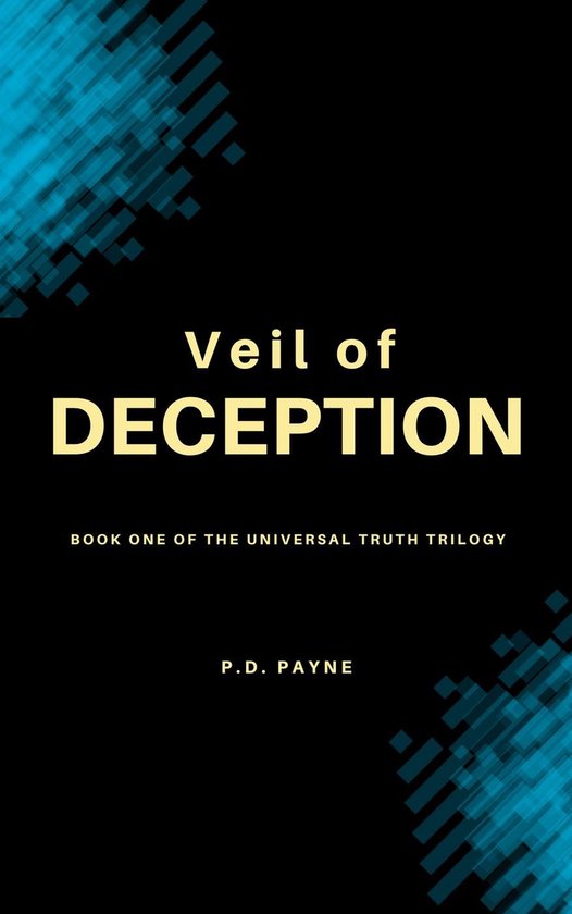 Universal Truth Trilogy 1 - Veil of Deception: Book One of the ...