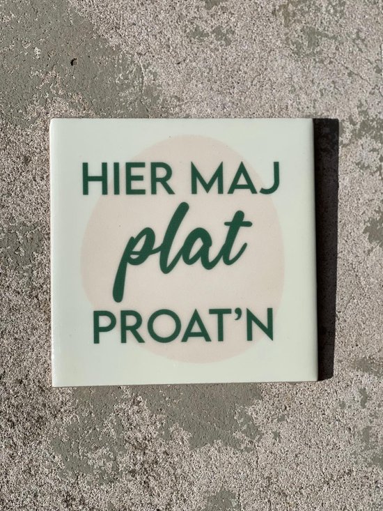 Tegeltje hier maj plat proat'n| Hippe Spreuktegel | Nieuwe woning ...