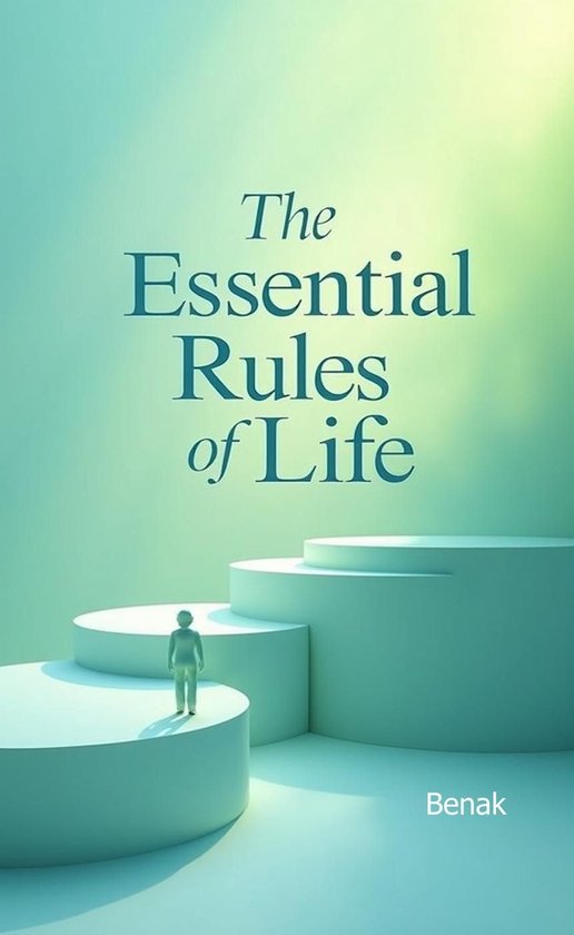 Personal Development - The Essential Rules of Life (ebook), Benak ...