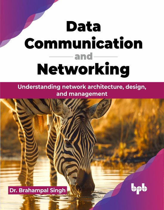 Data Communication and Networking, Brahampal Singh | 9789355519894 | Boeken | bol