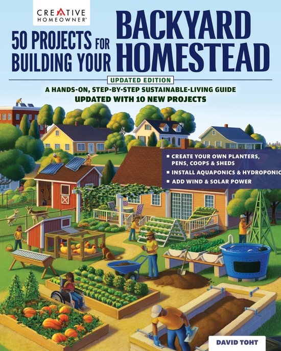 50 Projects for Building Your Backyard Homestead, Updated Edition (ebook), David Toht... | bol
