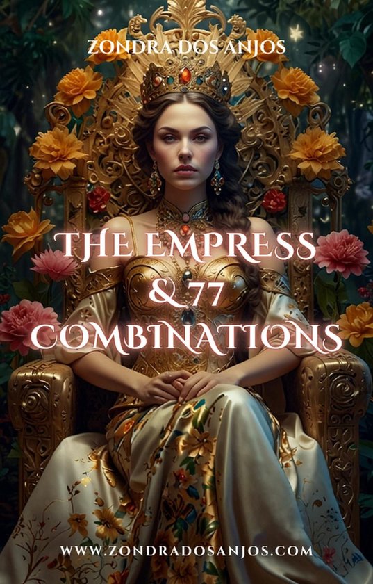 Tarot Card Combinations 4 - The Empress and 77 Tarot Combinations ...