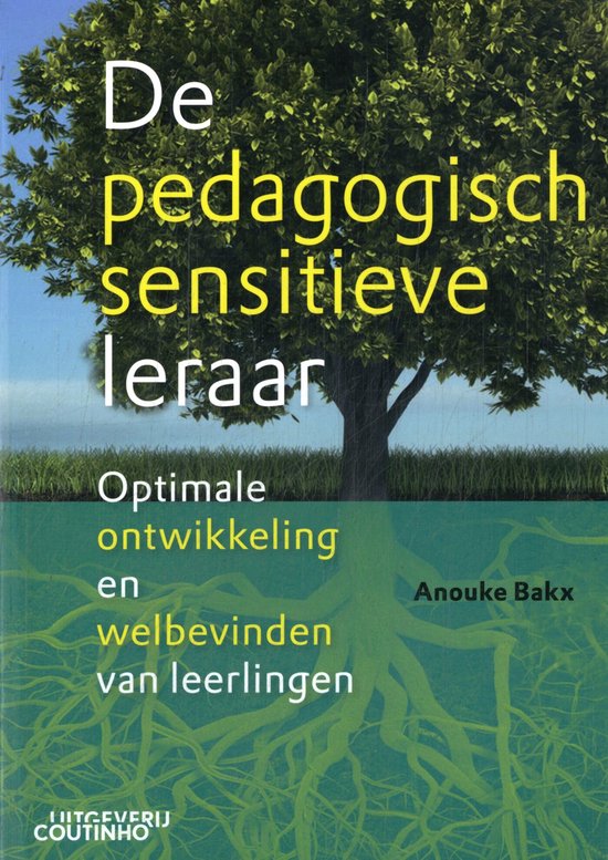 De pedagogisch sensitieve leraar | 9789046909126 | Anouke Bakx | Boeken ...