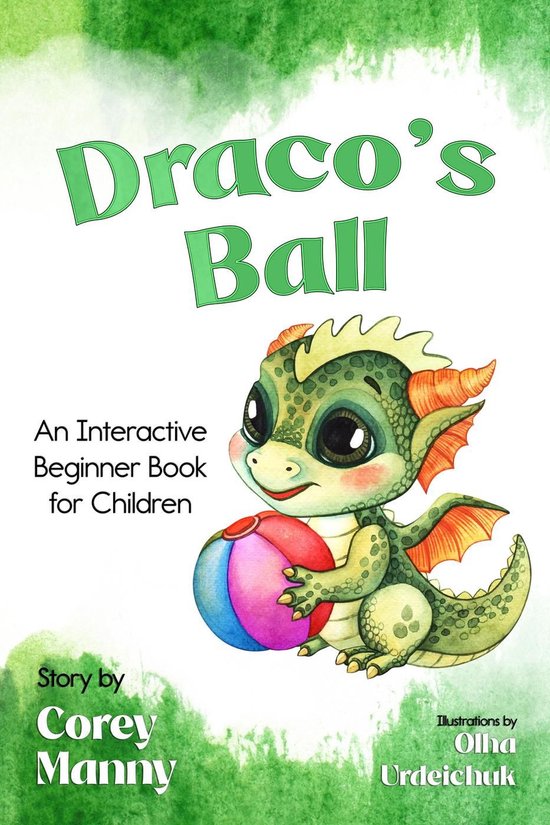 Draco's Ball: An Interactive Beginner Book for Children (ebook), Corey ...
