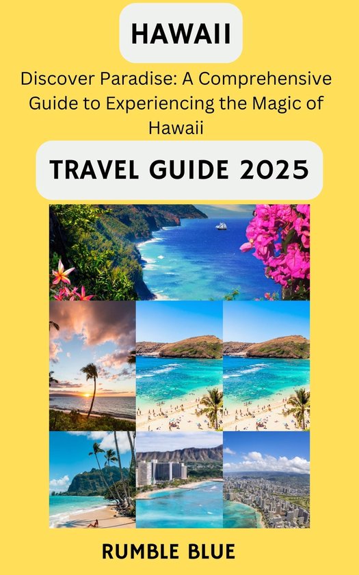 HAWAII TRAVEL GUIDE 2025 (ebook), RUMBLE BLUE | 1230008406729 | Boeken ...