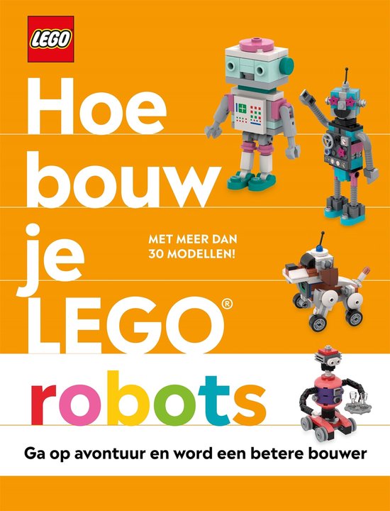 LEGO - Hoe bouw je LEGO robots, Jessica Farrell | 9789047878025 ...