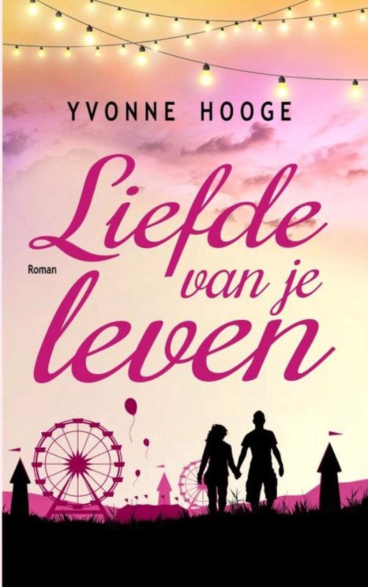 Liefde van je leven, Yvonne Hooge | 9789465120959 | Boeken | bol