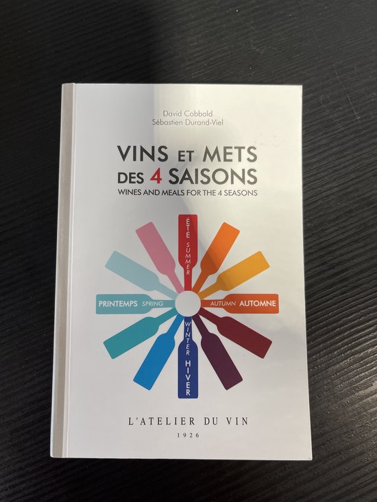 Atelier du Vin- Vins et mets des 4 saisons - Frans en engels, David ...
