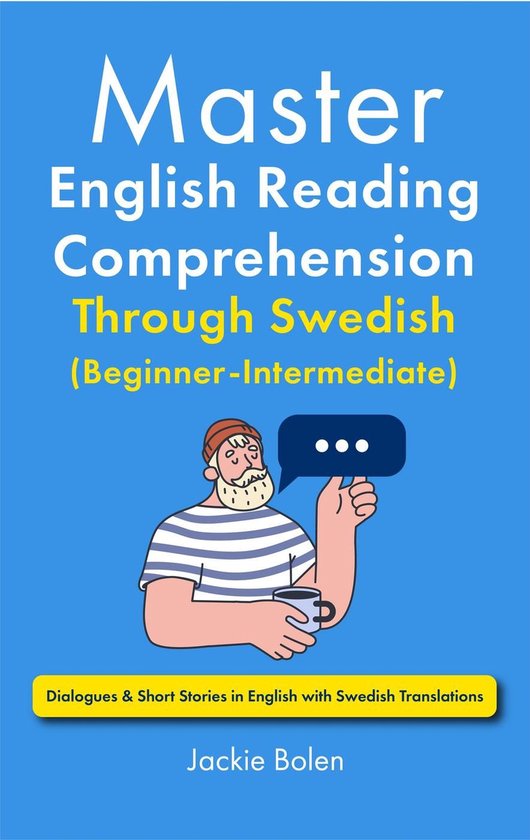Master English Reading Comprehension Through Swedish (Beginner ...