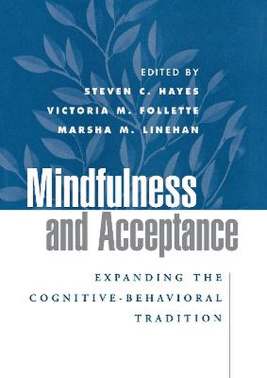 Mindfulness and Acceptance | 9781593850661 | Marsha M. Linehan | Boeken ...