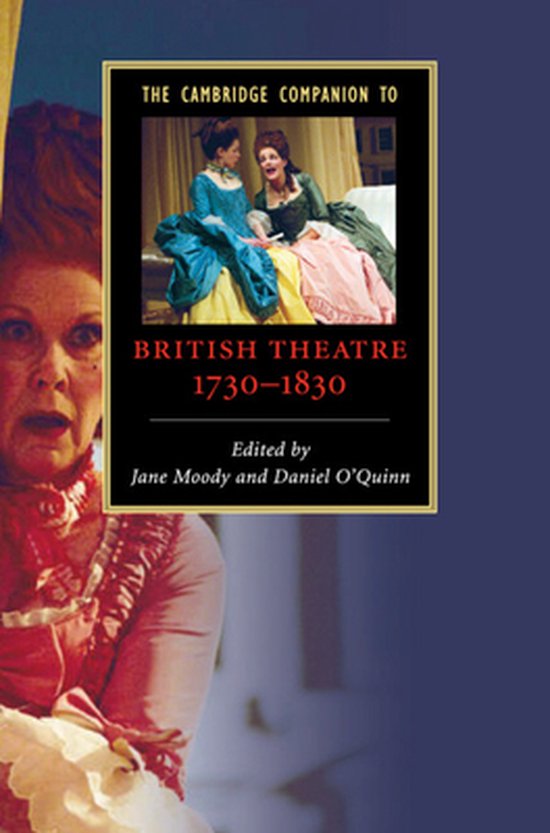 The Cambridge Companion to British Theatre, 1730-1830, Daniel O'Quinn ...