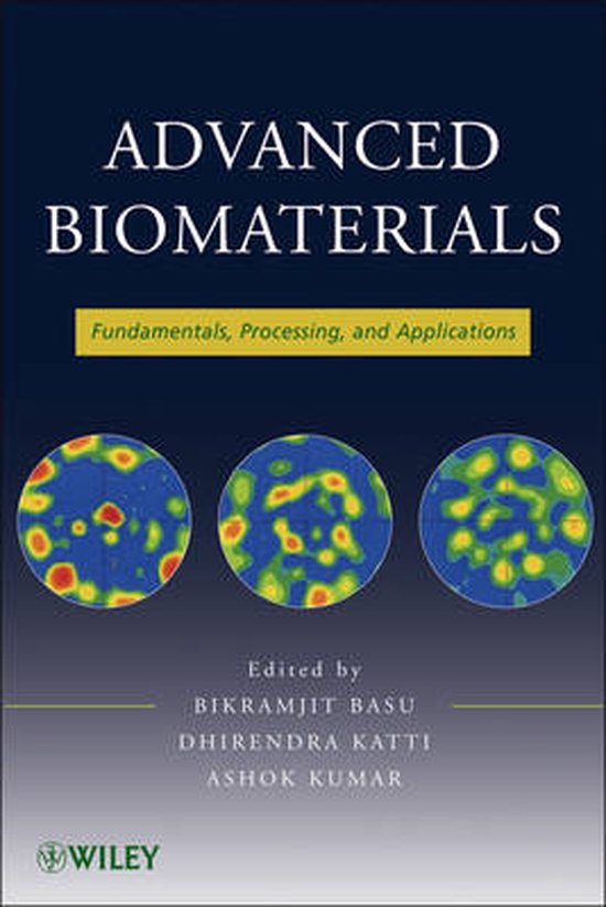 Advanced Biomaterials, Bikramjit Basu | 9780470193402 | Boeken | bol