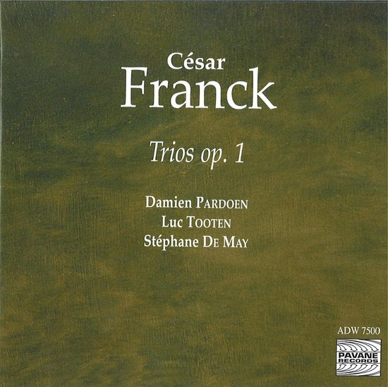 Damien Pardoen, Luc Tooten, Stéphane de May - Franck: Trios Op 1 (CD ...