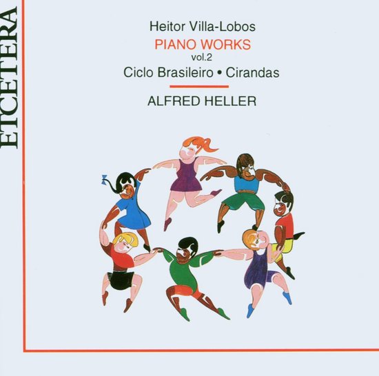 Alfred Heller - Villa-Lobos: Piano Works Vol.2 (CD), Alfred Heller ...