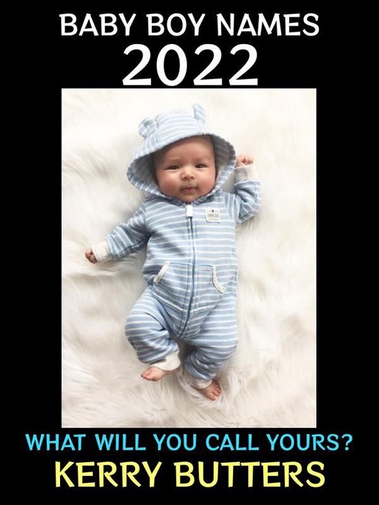 Baby Names Collection 5 Baby Boy Names 2022 ebook Kerry Butters baby-names-collection-5-baby-boy-names-2022-ebook-kerry-butters