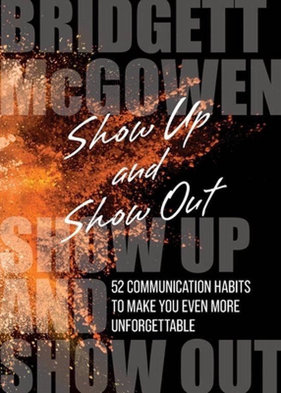 Show Up and Show Out, Bridgett Mcgowen | 9781953315205 | Boeken | bol