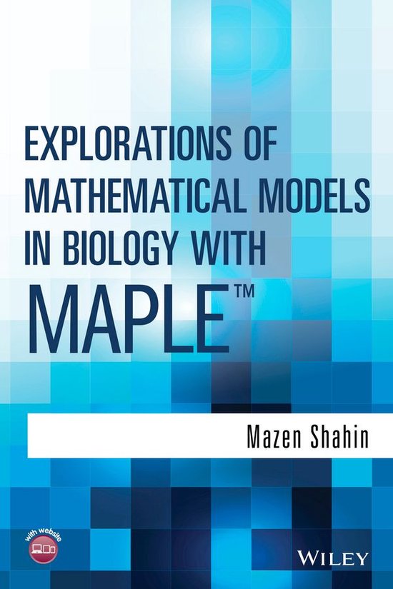 Explorations of Mathematical Models in Biology with Maple (ebook), M ...