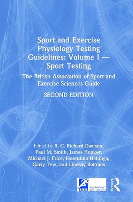 Sport and Exercise Physiology Testing Guidelines: Volume I - Sport ...
