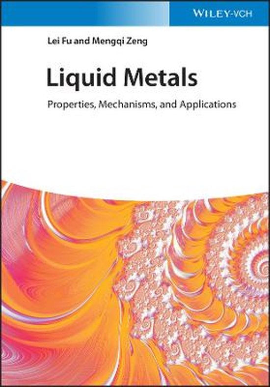 Liquid Metals – Properties, Mechanisms and Applications, L Fu ...