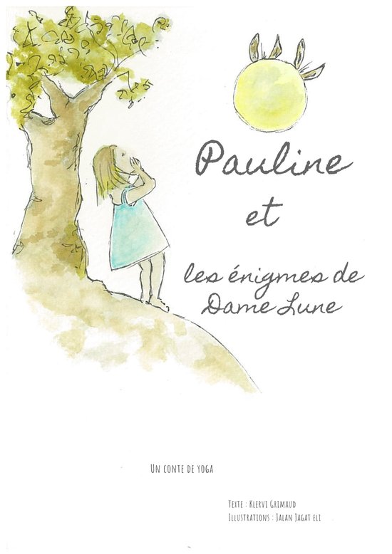 Chemins de Yogero - Pauline et les énigmes de Dame Lune (ebook), Klervi Grimaud |... | bol.com