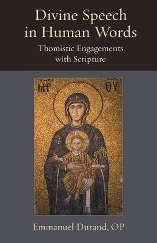 Thomistic Ressourcement Series- Divine Speech in Human Words, Emmanuel ...