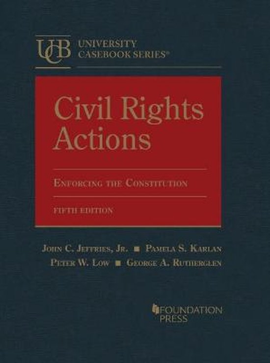 University Casebook Series- Civil Rights Actions, John C. Jeffries, Jr ...
