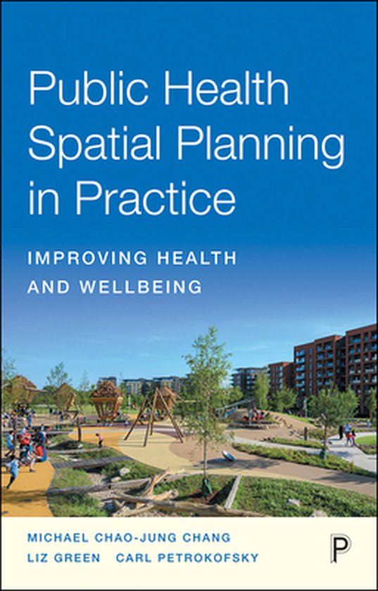 Public Health Spatial Planning in Practice | 9781447358466 | Liz Green ...
