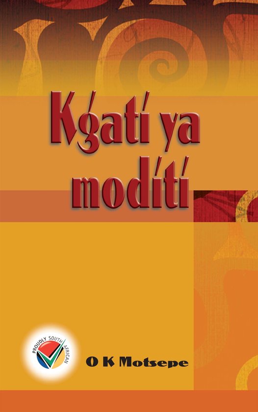 Kgati Ya Moditi (ebook), Ok Matsepe | 9781415452707 | Boeken | bol.com