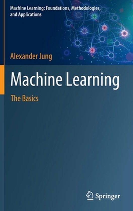 Machine Learning: Foundations, Methodologies, and Applications- Machine ...