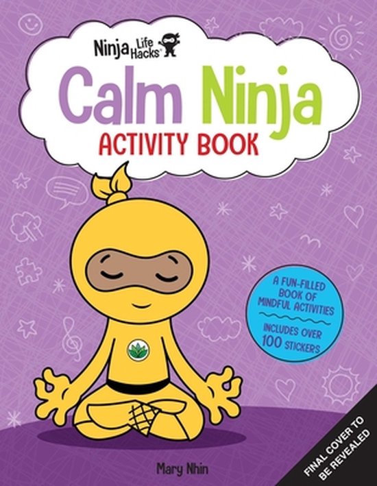 Ninja Life Hacks: Calm Ninja Activity Book, Mary Nhin | 9781647228026 ...