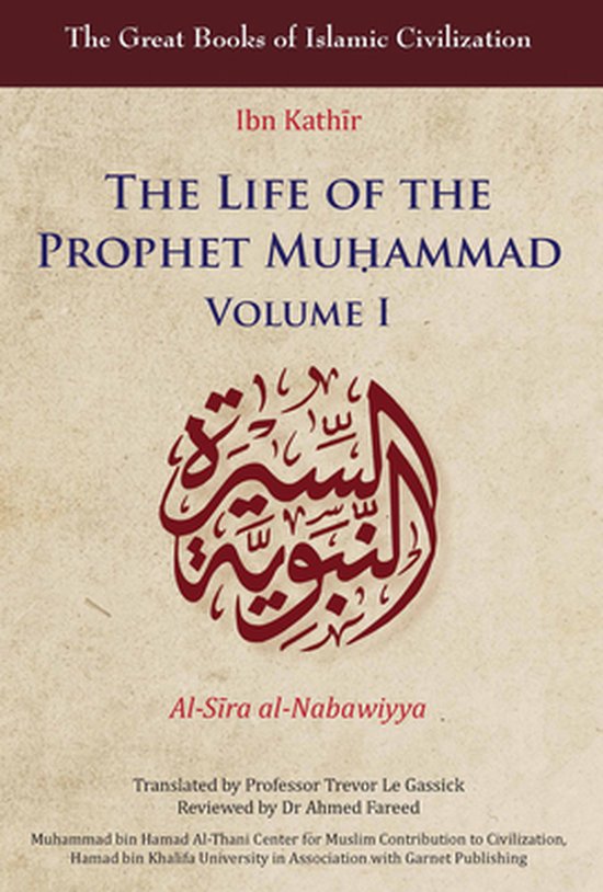 The Life of the Prophet Muhammad | 9780863725777 | Ibn Kathir | Boeken ...