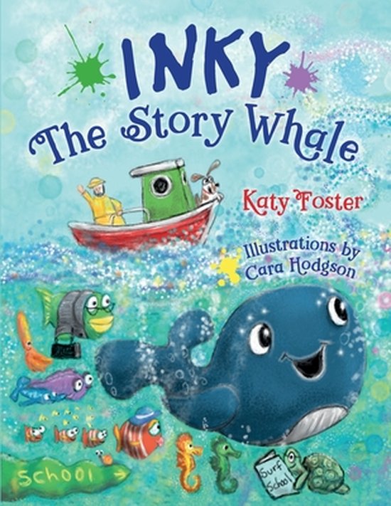 Inky The Story Whale, Katy Foster | 9781916299450 | Boeken | bol.com