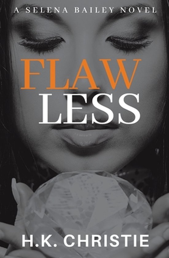 Selena Bailey- Flawless, H K Christie | 9781953268099 | Boeken | bol