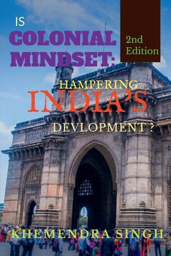 Colonial Mindset | 9798885910828 | Khemendra Singh | Boeken | bol