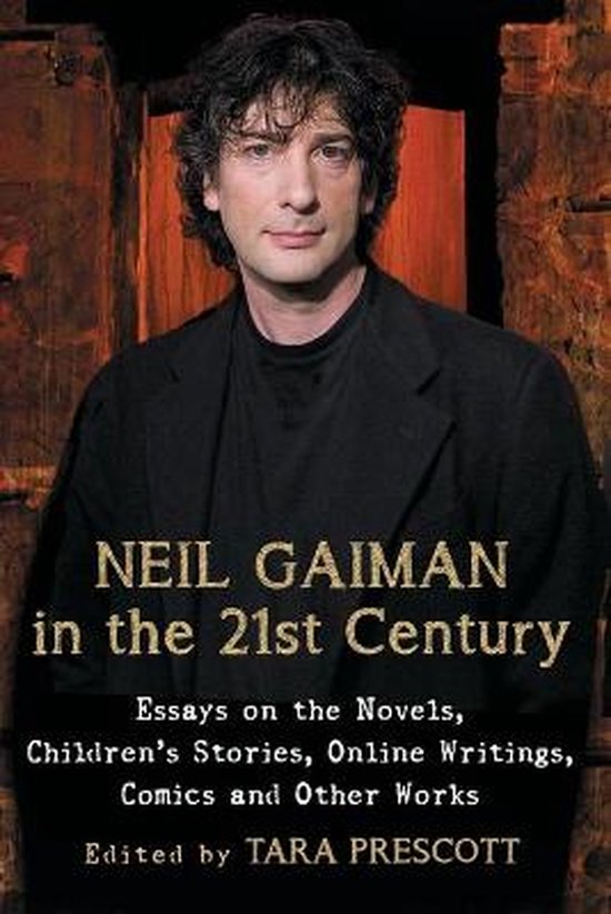 Neil Gaiman In The 21st Century | 9780786494774 | Tara Prescott ...