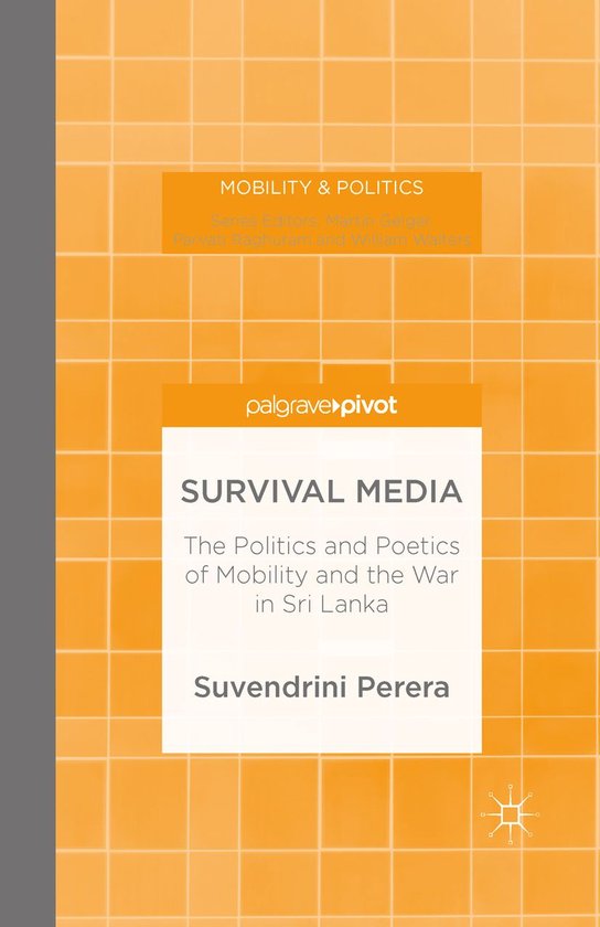 Mobility & Politics - Survival Media (ebook), S. Perera | 9781137444646 ... Mobility & Politics - Survival Media (ebook), S. Perera | 9781137444646 ...