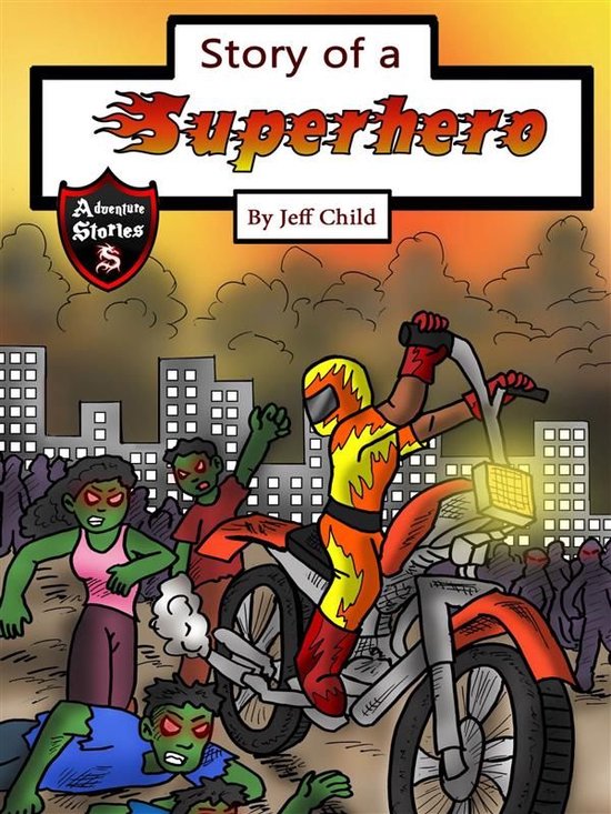 Story of a Superhero (ebook), Jeff Child | 9788892599987 | Boeken | bol.com