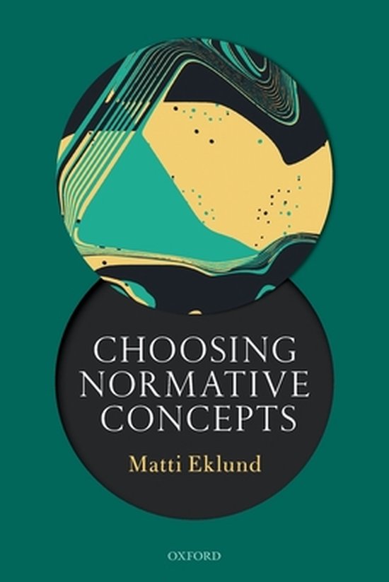Choosing Normative Concepts, Matti Eklund | 9780198851035 | Boeken | bol