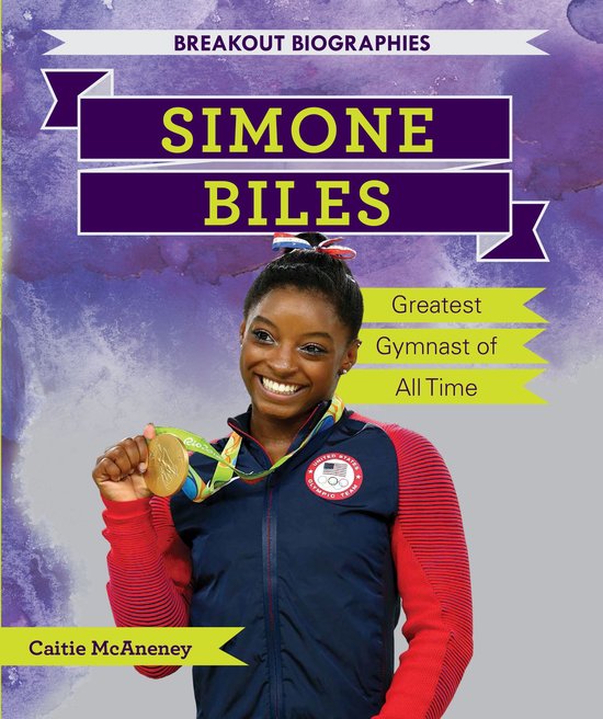 Breakout Biographies - Simone Biles (ebook), Caitie Mcaneney ...