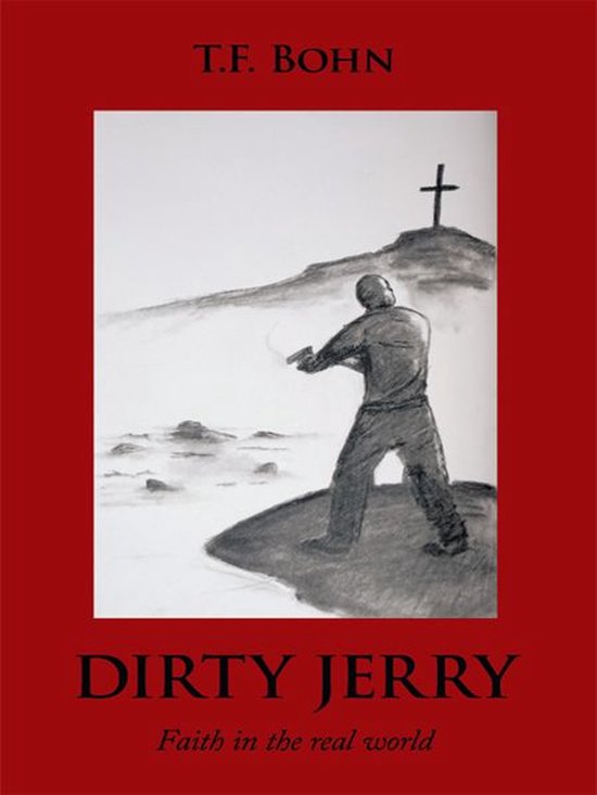 Dirty Jerry (ebook), T.F. Bohn | 9781463408893 | Boeken | bol